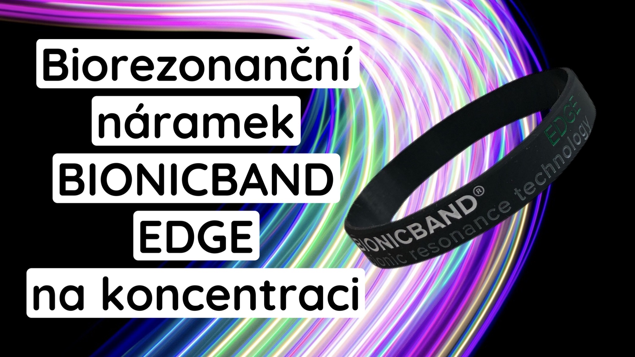 Bioresonanční náramek BionicBand EDGE na koncentraci - BIONICBAND.CZ