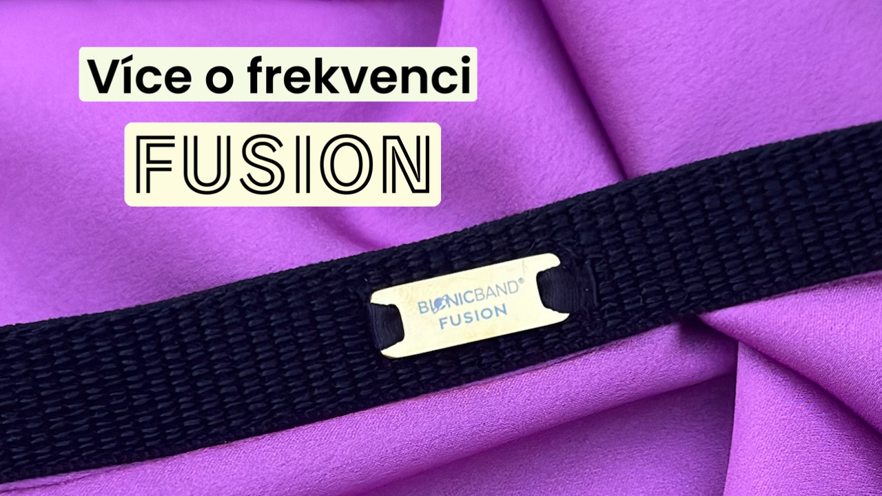 Více o frekvenci BionicBand Fusion - BIONICBAND.CZ